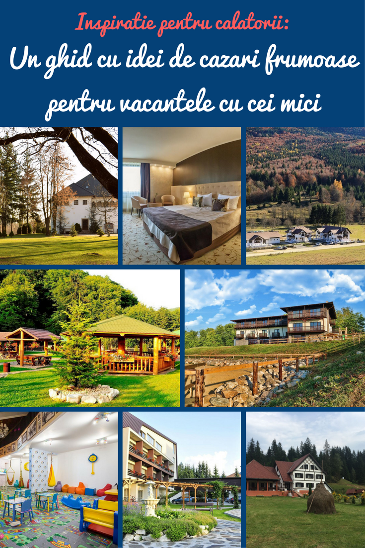 Inspiratie pentru calatorii: Un ghid cu idei de cazari frumoase pentru ...